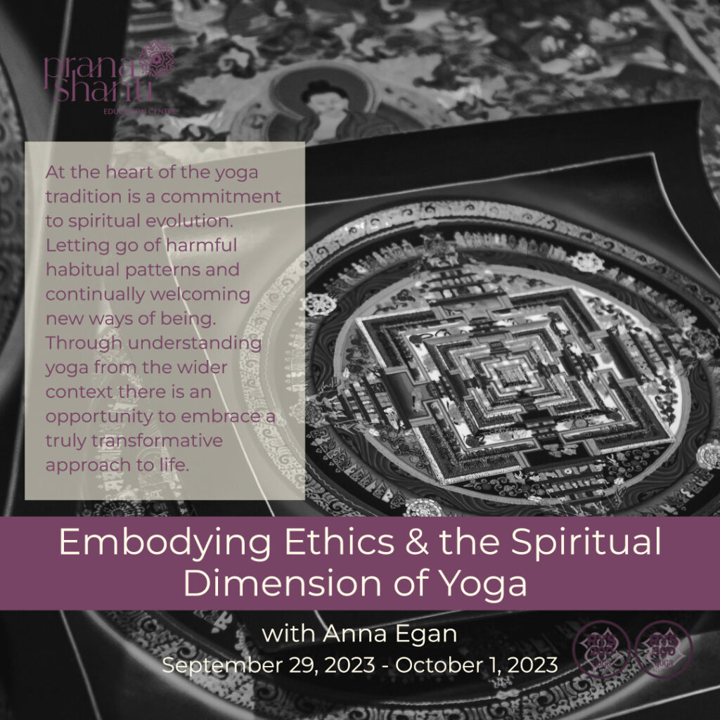 Embodying Ethics & the Spiritual Dimension of Yoga - PranaShanti